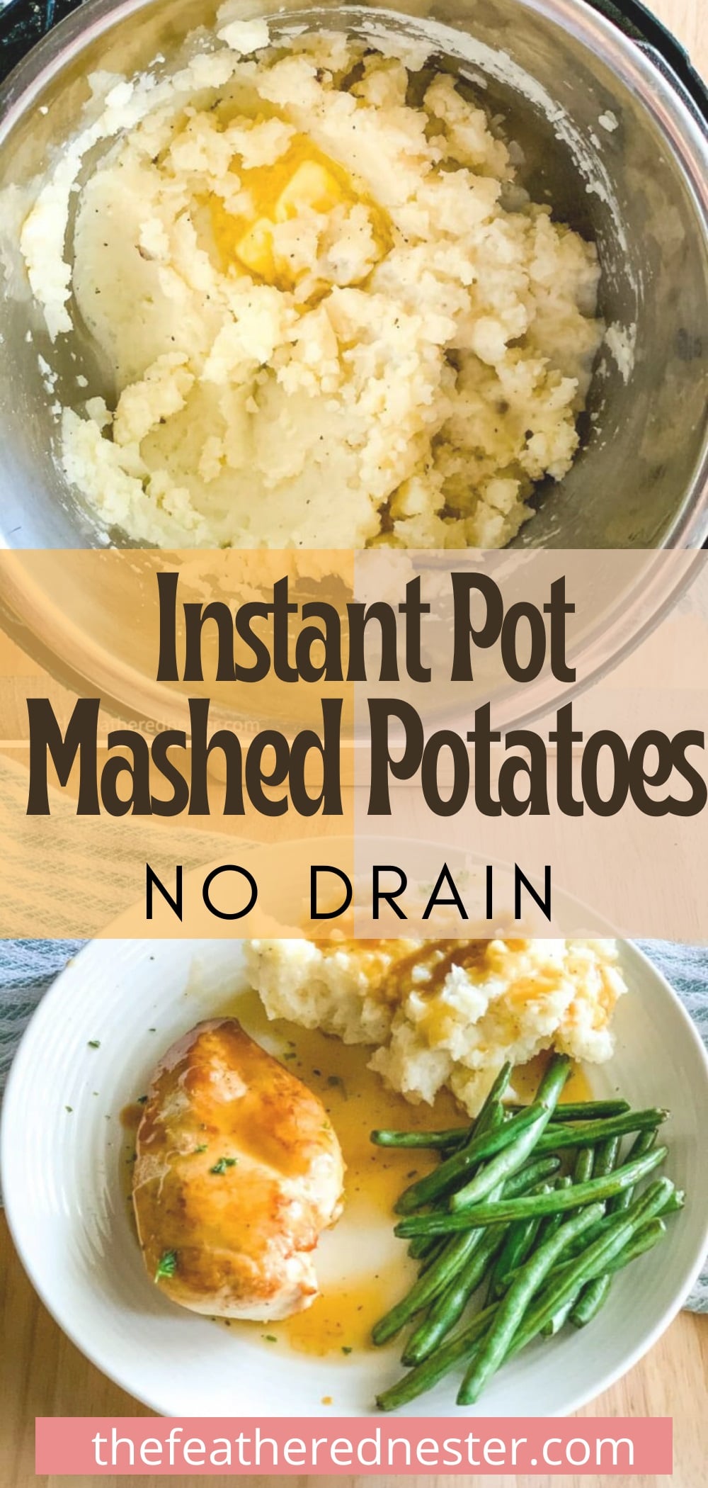 Instant Pot Mashed Potatoes (No Drain) - The Feathered Nester