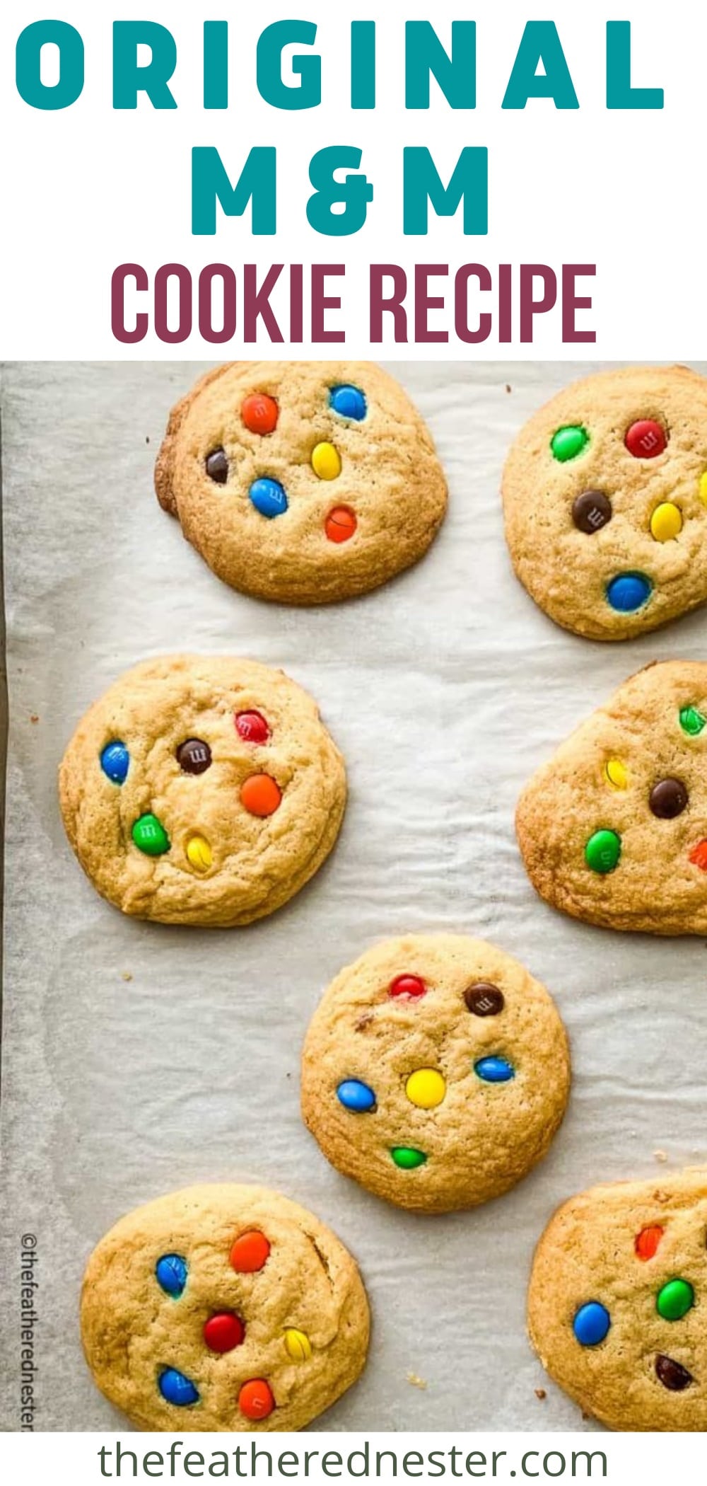 Original Recipe for M&M Cookies - The Feathered Nester